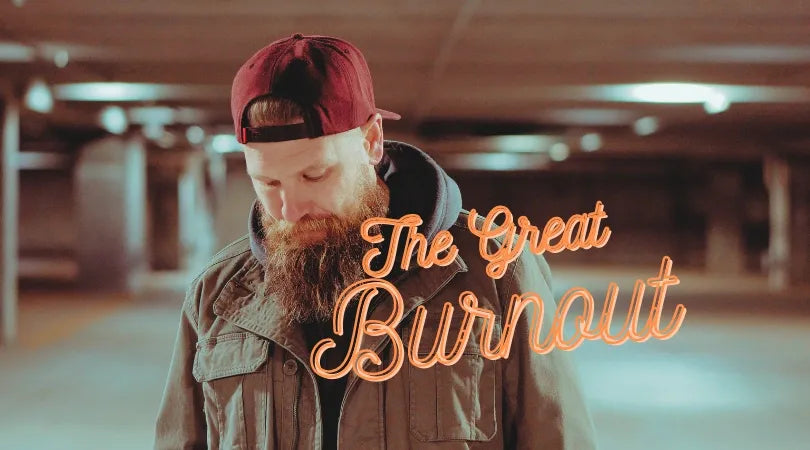 The Great Resignation? More like The Great Burnout. – Disruptur